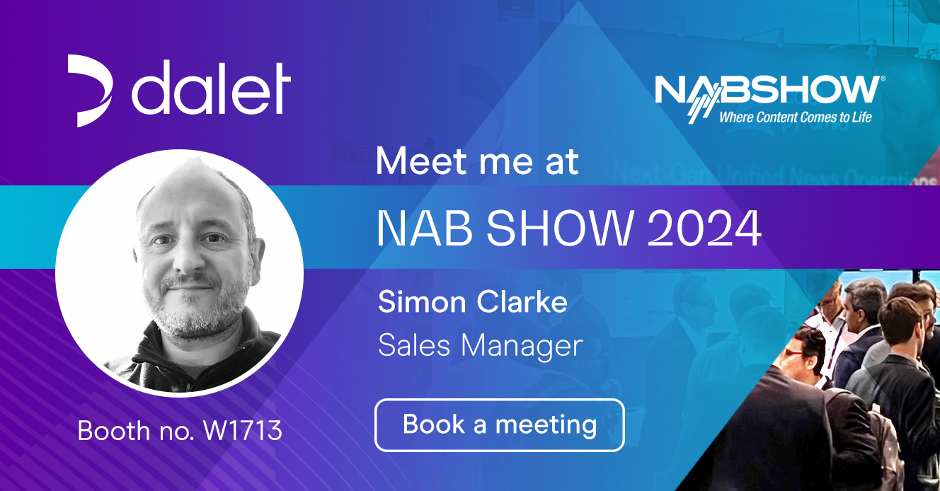 Dalet at NAB 2024 - Book a Meeting - Simon Clarke